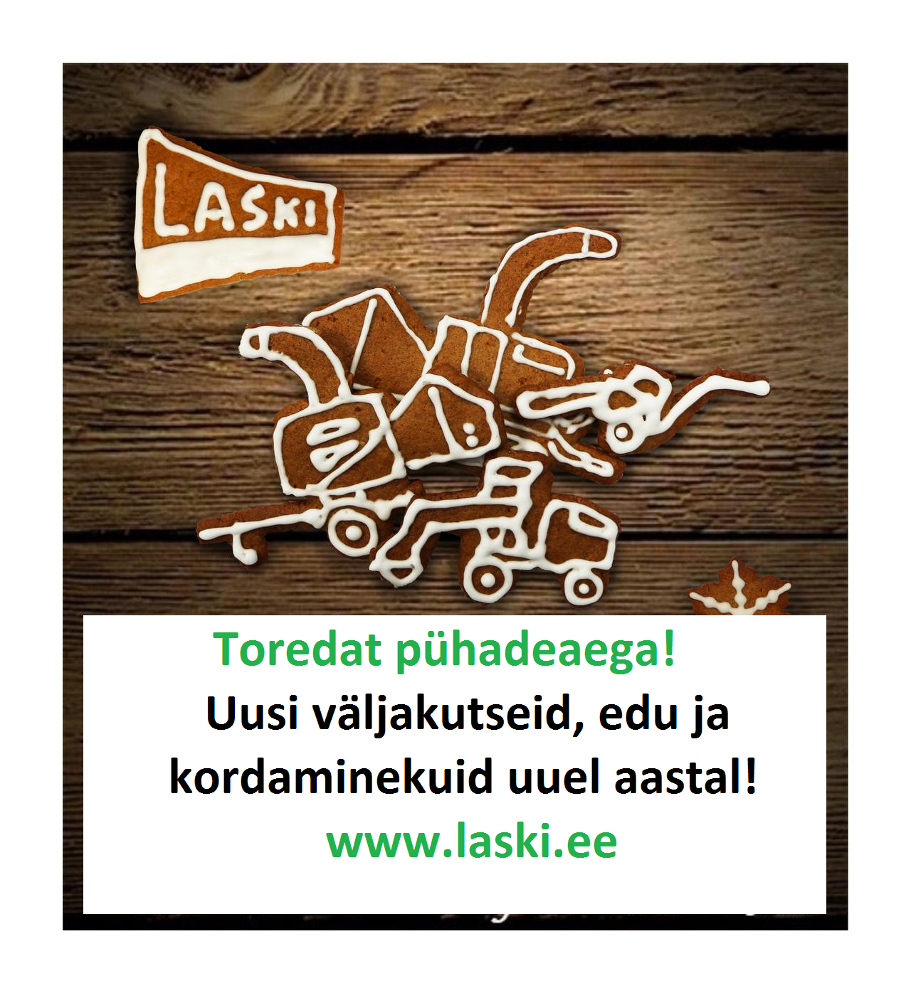 LASKI esindused pühade ajal — Laski